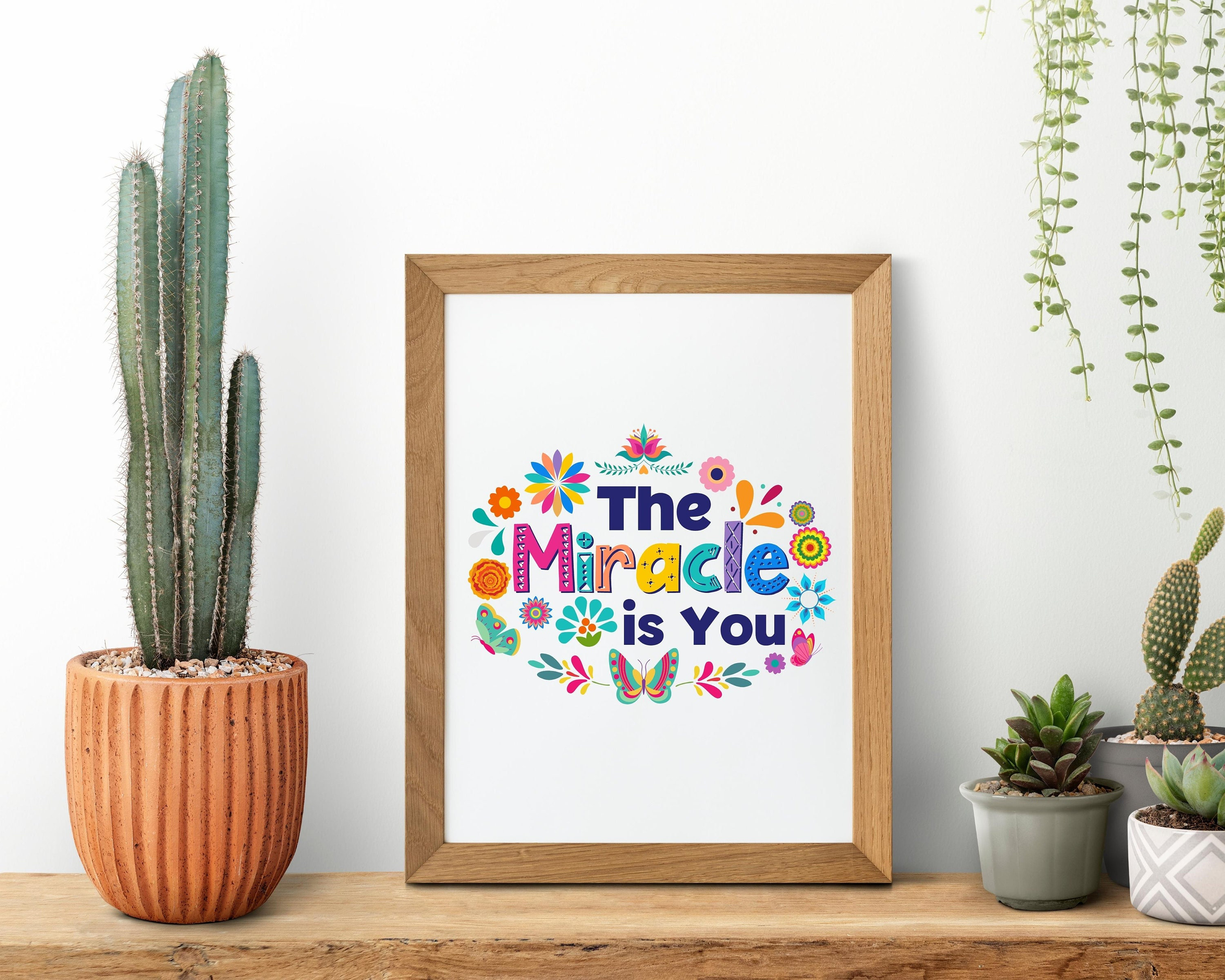 Encanto Inspired Art, the Miracle is You Print, Inspirational Quote ...