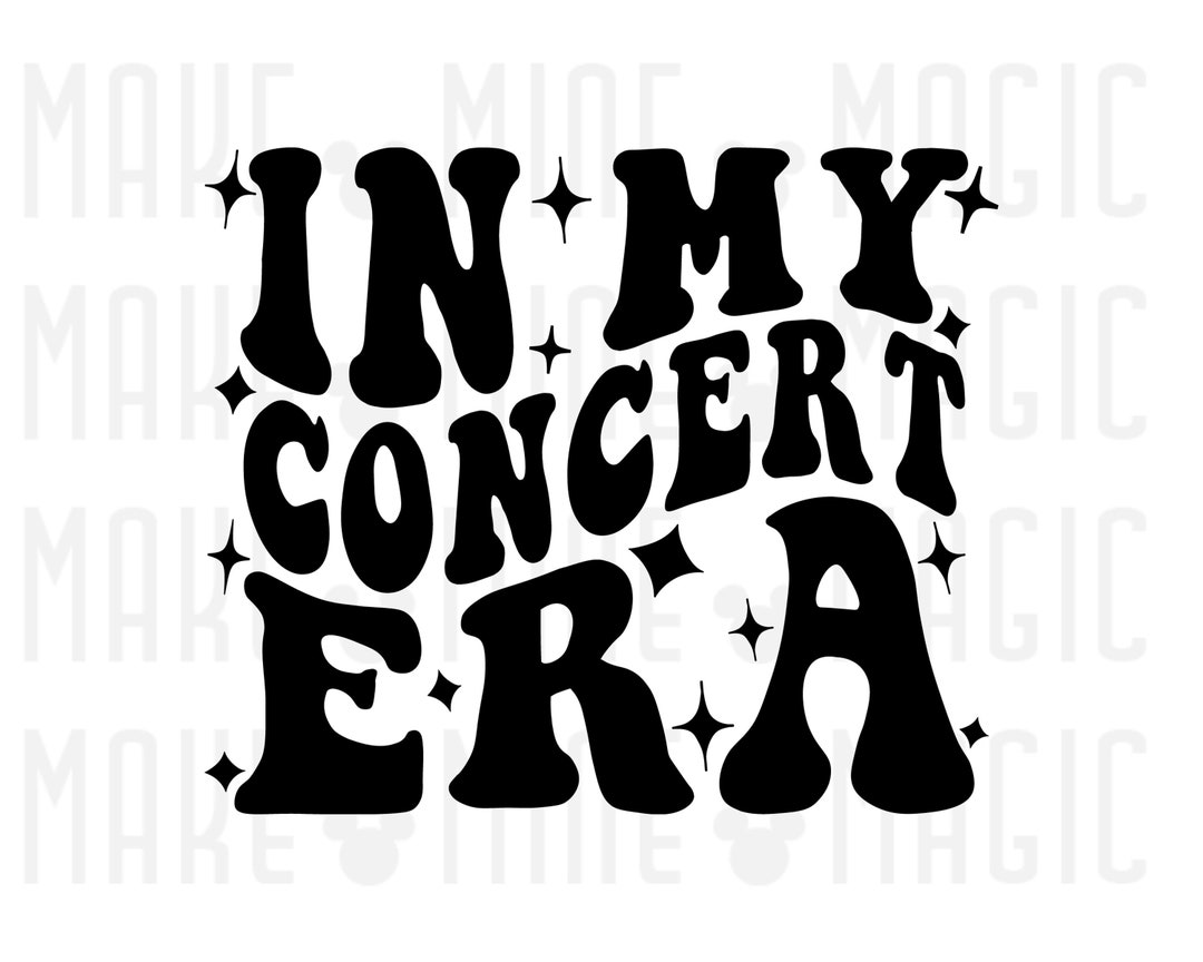 In My Concert Era Svg Png, Files for Cricut, Silhouette, Concert Svg ...