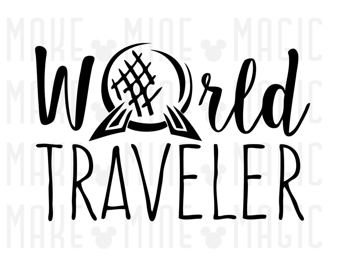 World Traveler Svg Png, EPCOT Svg, World Showcase Svg, Cricut Cut Files ...