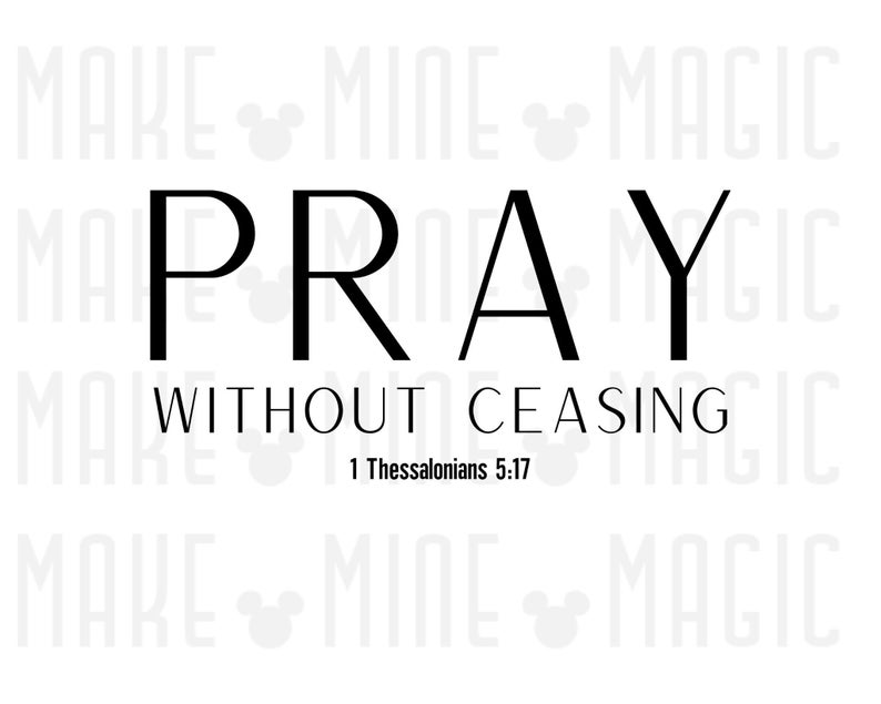 Pray Without Ceasing Svg Png, Christian Svg, Scripture Svg, Religious ...