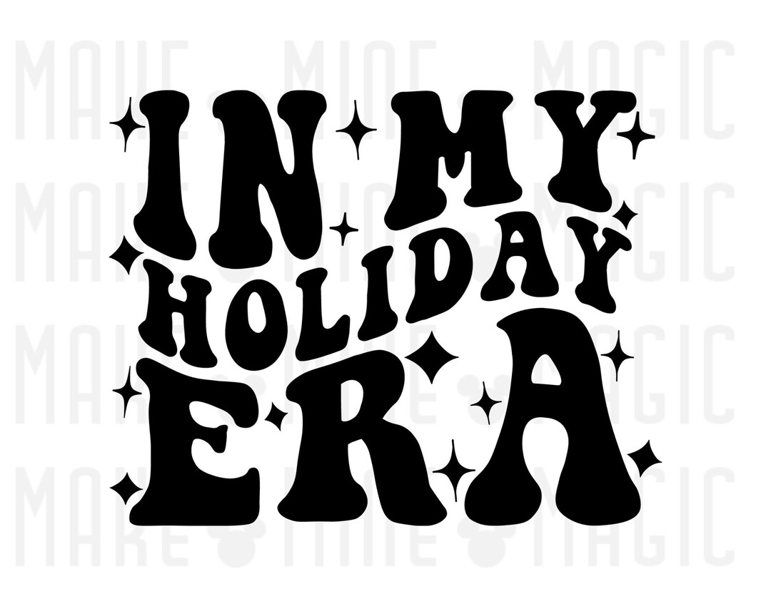 In My Holiday Era SVG PNG, Holiday Svg, Christmas Svg, Eras, Wavy ...