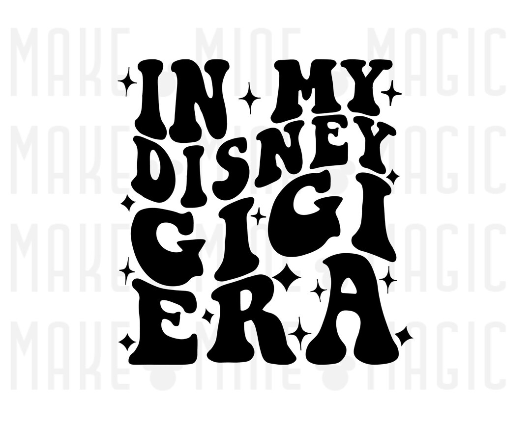 In My Disneygigi Era SVG PNG, Gigi Svg, Gigi Svg, Eras, Wavy Stacked ...