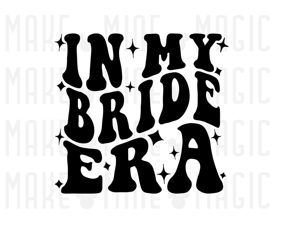 In My Bride Era Svg Png, Bride Png, Files for Cricut, Silhouette ...