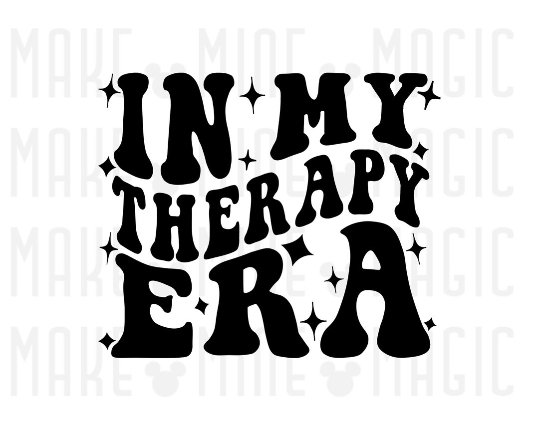 In My Therapy Era Svg Png, Files for Cricut, Silhouette, Counseling Svg ...