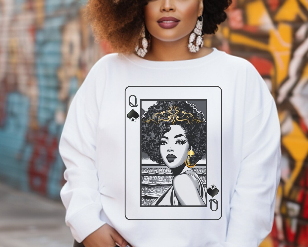 Black Queen of Spades Black Girl Magic Sweatshirt Queen Shirt Black ...