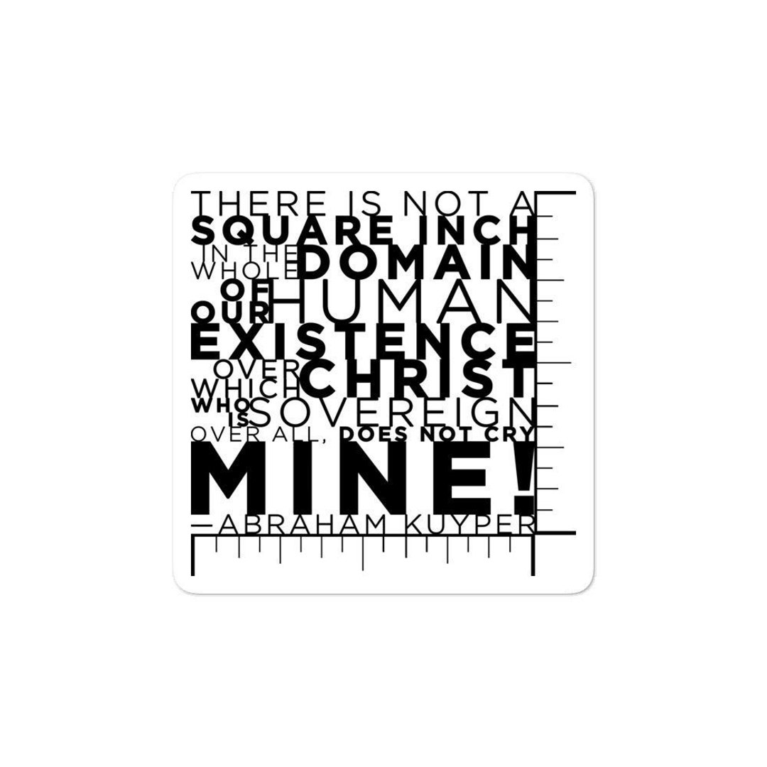 Not a Square Inch Abraham Kuyper Bubble-free Sticker - Etsy