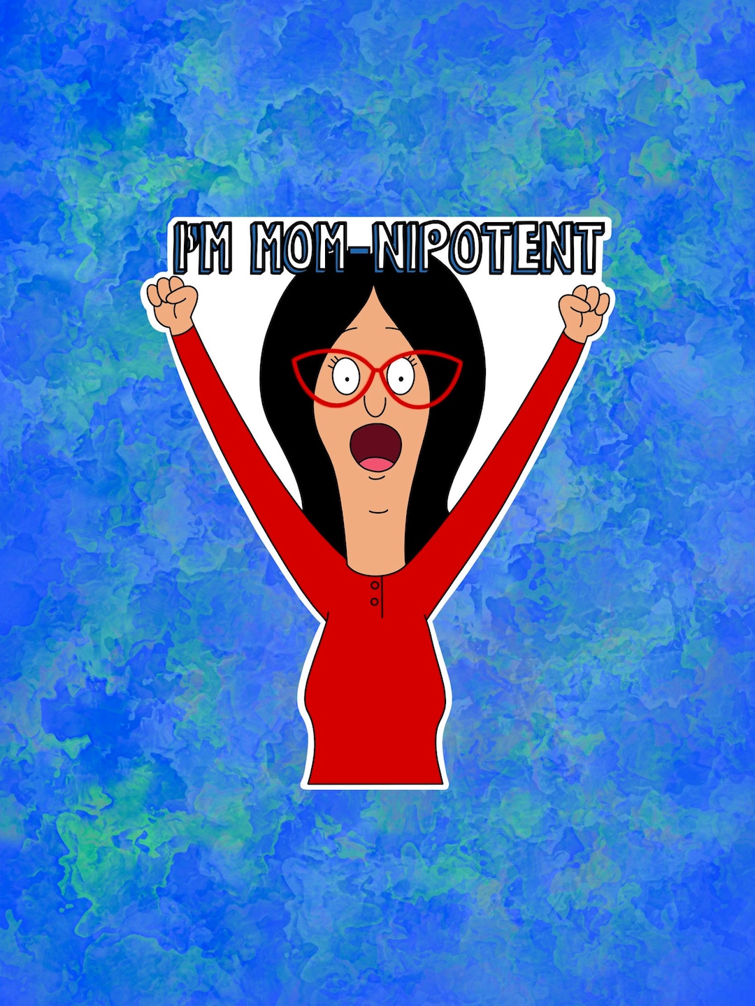 Linda Belcher Mom-nipotent Sticker | Bob's Burgers - Etsy