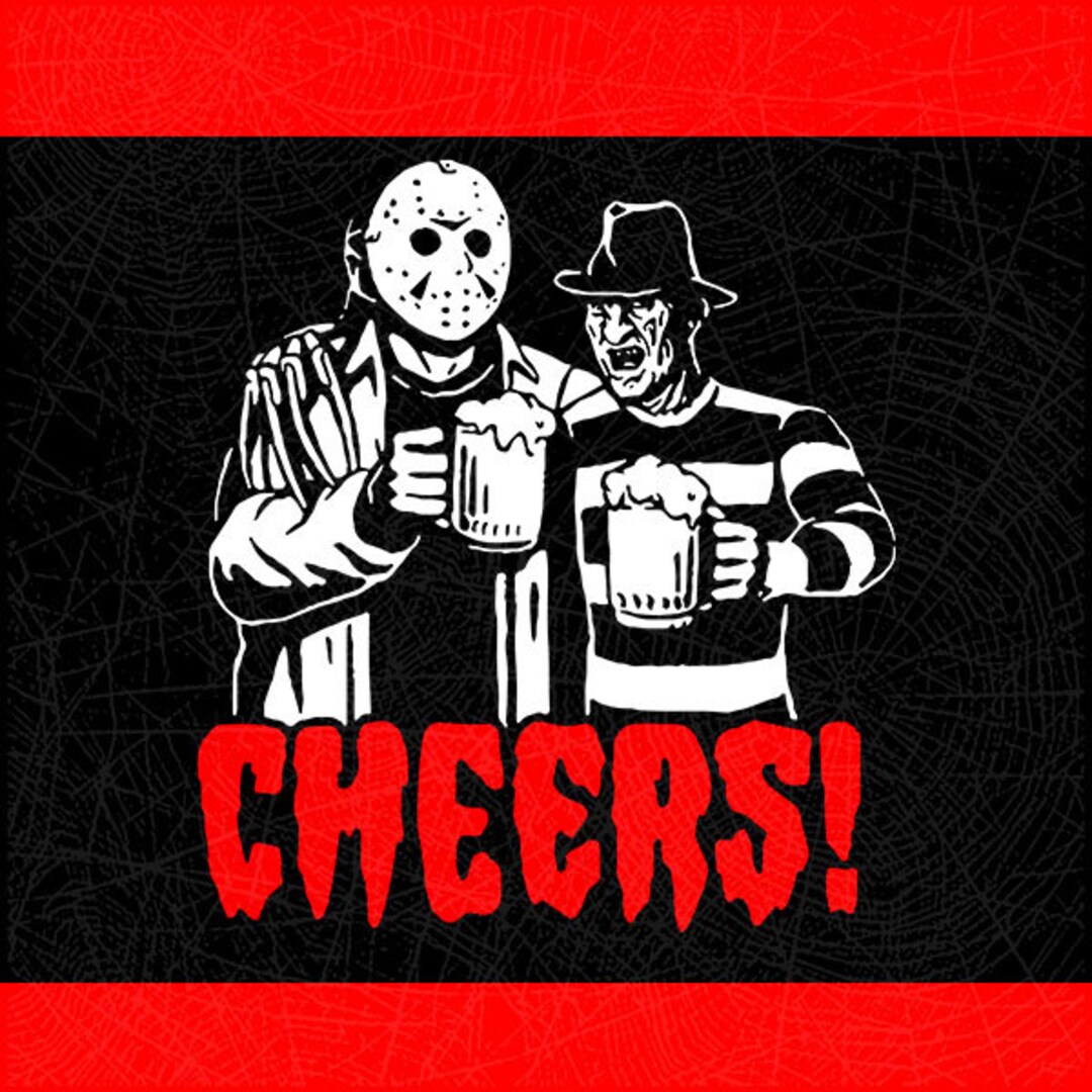 Cheers Jason Voorhees and Freddy Krueger Art Svg Digital Cut File ...