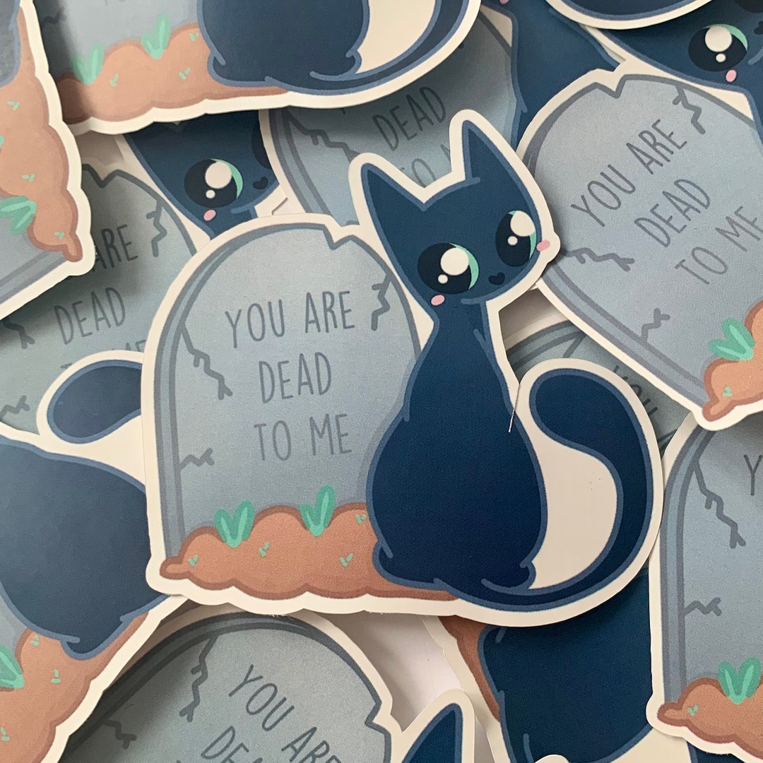You Are Dead to Me Weatherproof Sticker - Etsy
