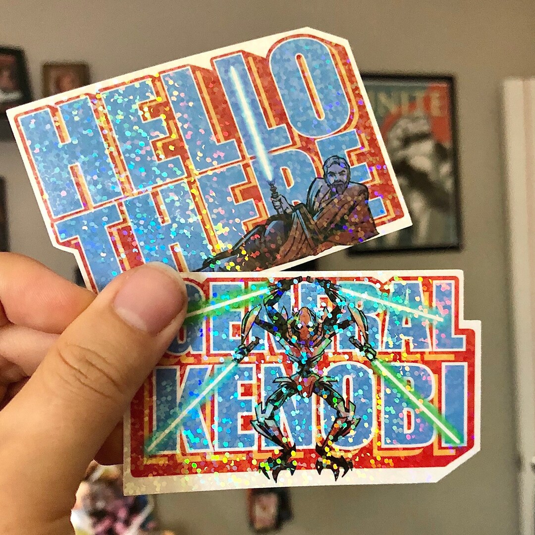 Obi Wan Kenobi | General Grevious | Hello There | Sticker | Holographic ...