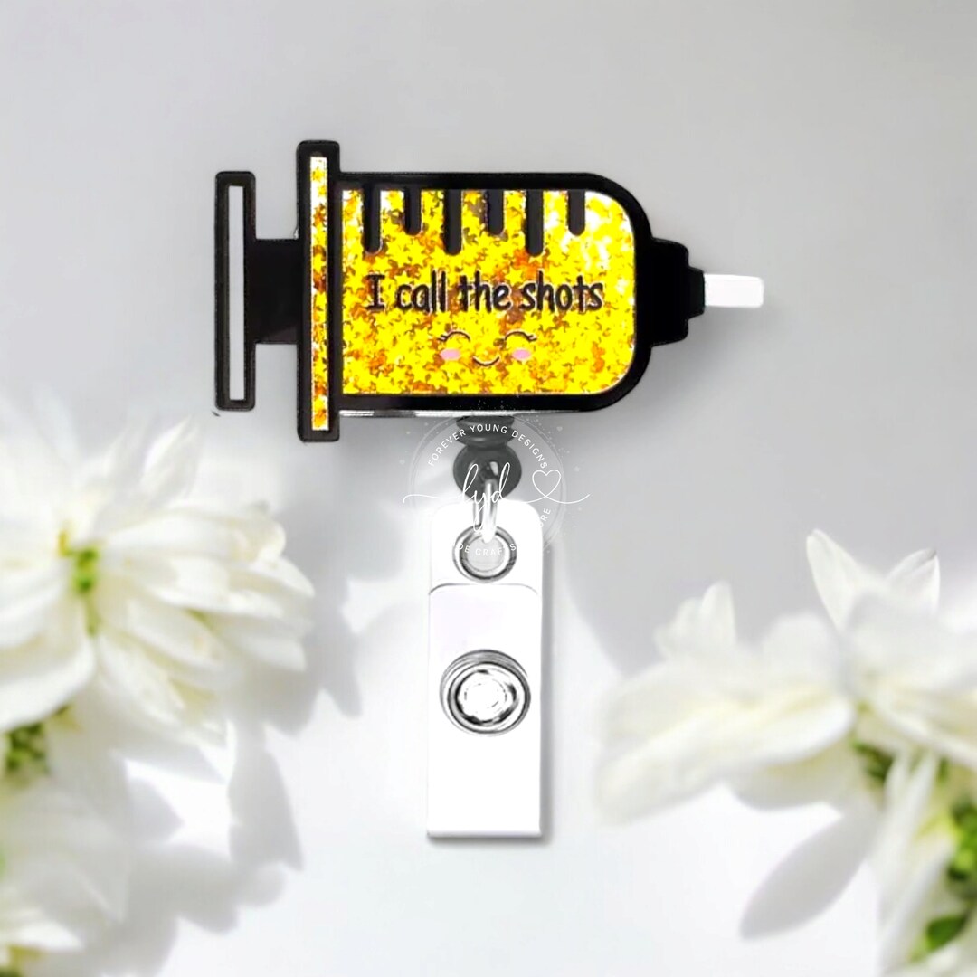 I Call the Shots Badge Reel | Glitter Syringe ID Holder | Funny Nurse ...