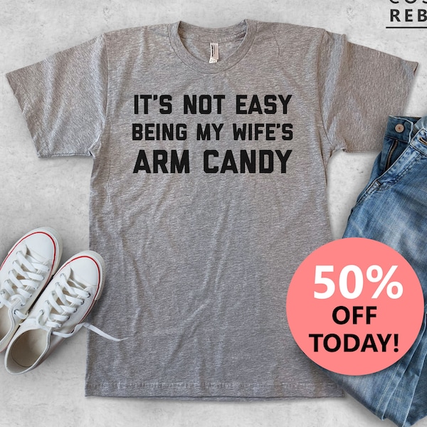 Its Not Easy Being My Wife's Arm Candy Shirt Svg - Etsy