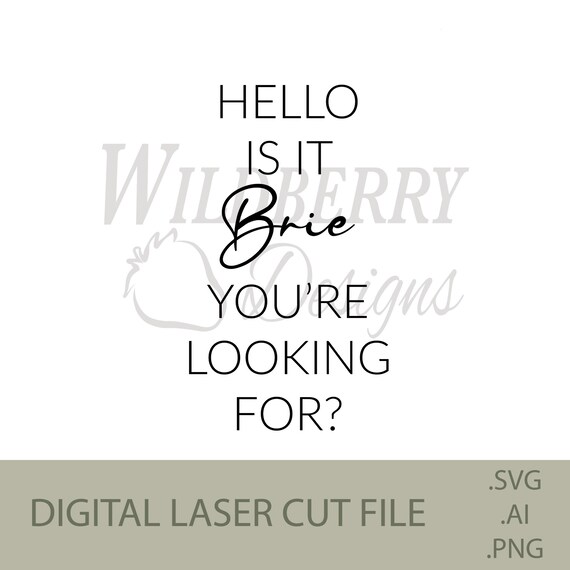 DIGITAL DOWNLOAD Hello is It Brie You're Looking for - Etsy