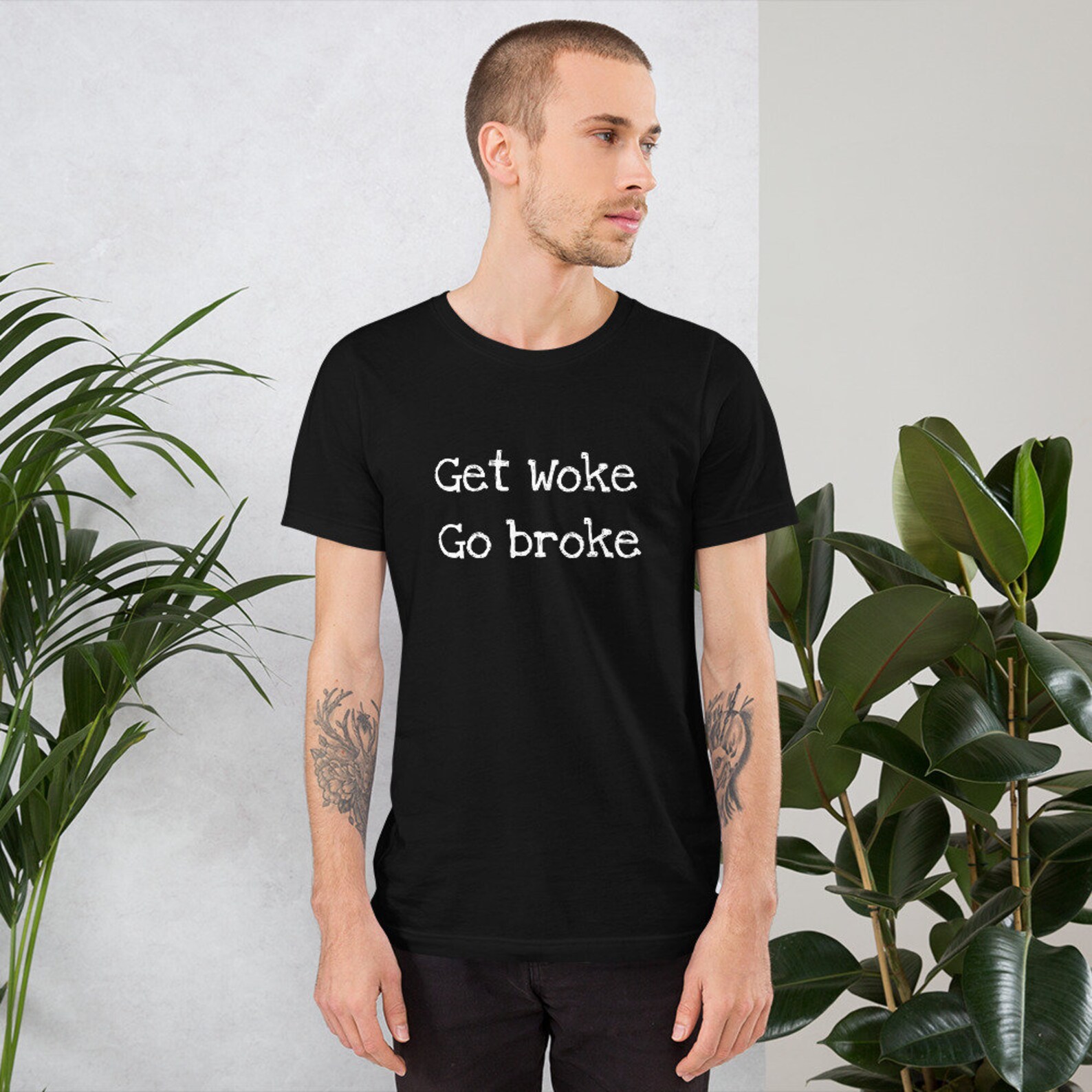 Get Woke Go Broke Short-sleeve Unisex T-shirt Funny Quote Shirt Woke ...