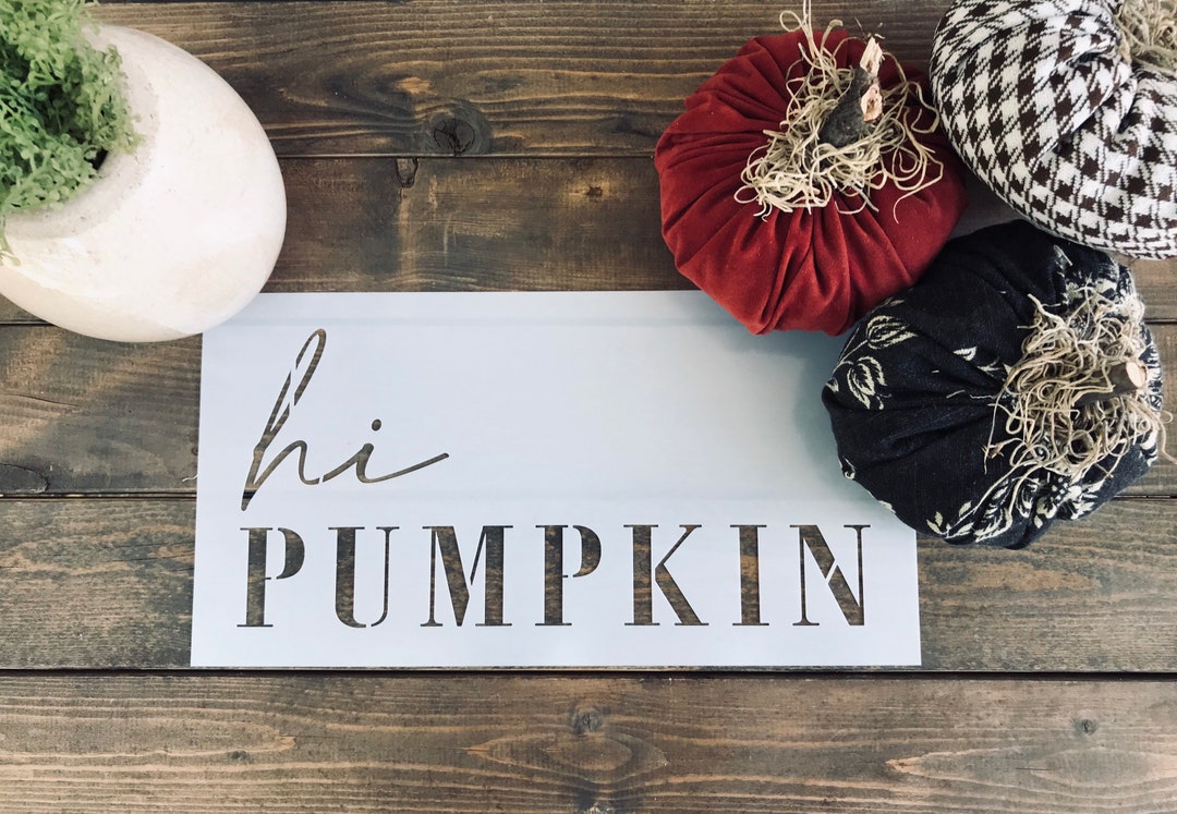 Stencil, Hi Pumpkin Stencil, Pumpkin Stencil, Make Your Own Sign, Fall ...