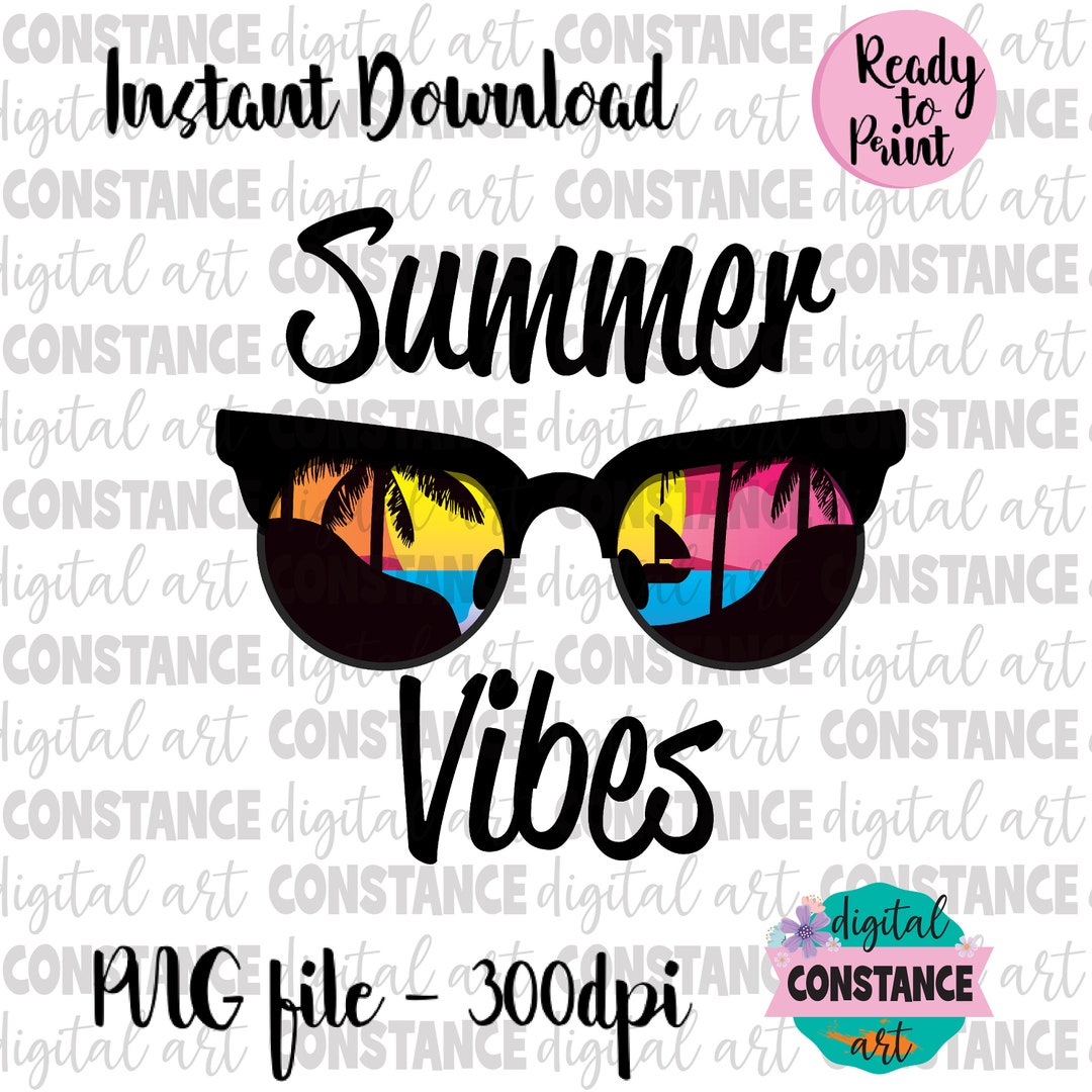 Summer Vibes Sublimation Design Summer Vibes Sunglasses Png - Etsy