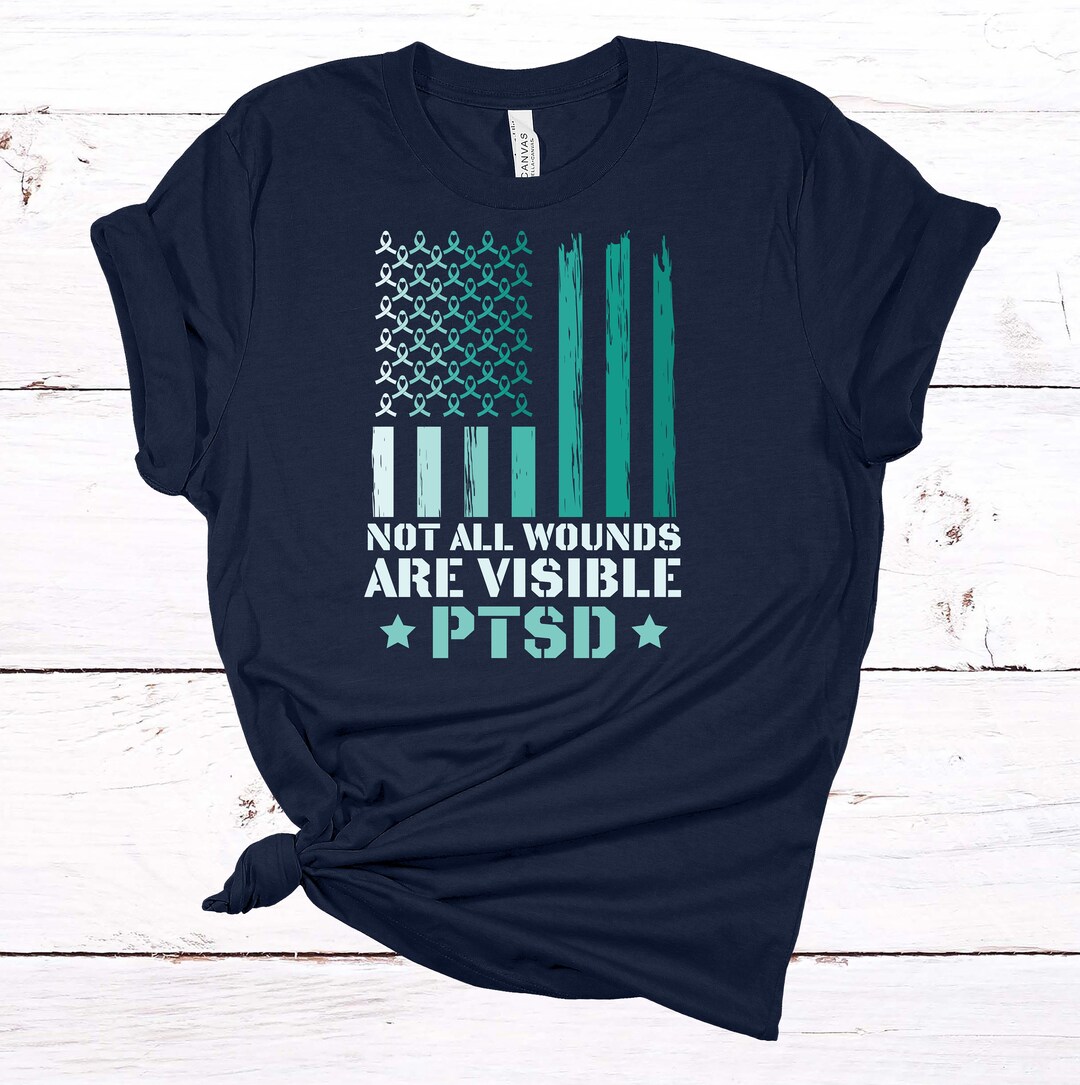 PTSD Shirt, Not All Wounds Are Visible, PTSD Flag, PTSD Awareness ...