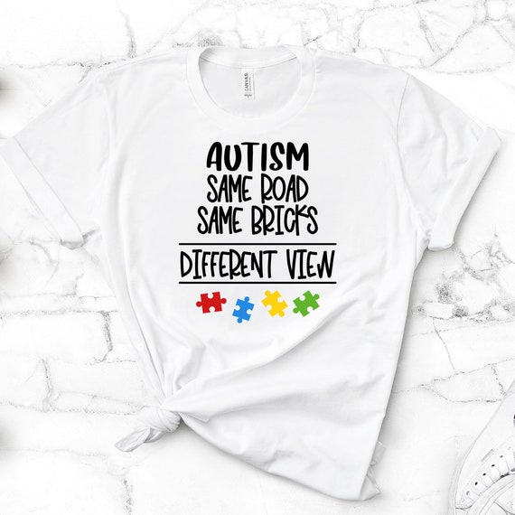 Autism Same Roads Same Bricks Different View Bella Canvas - Etsy