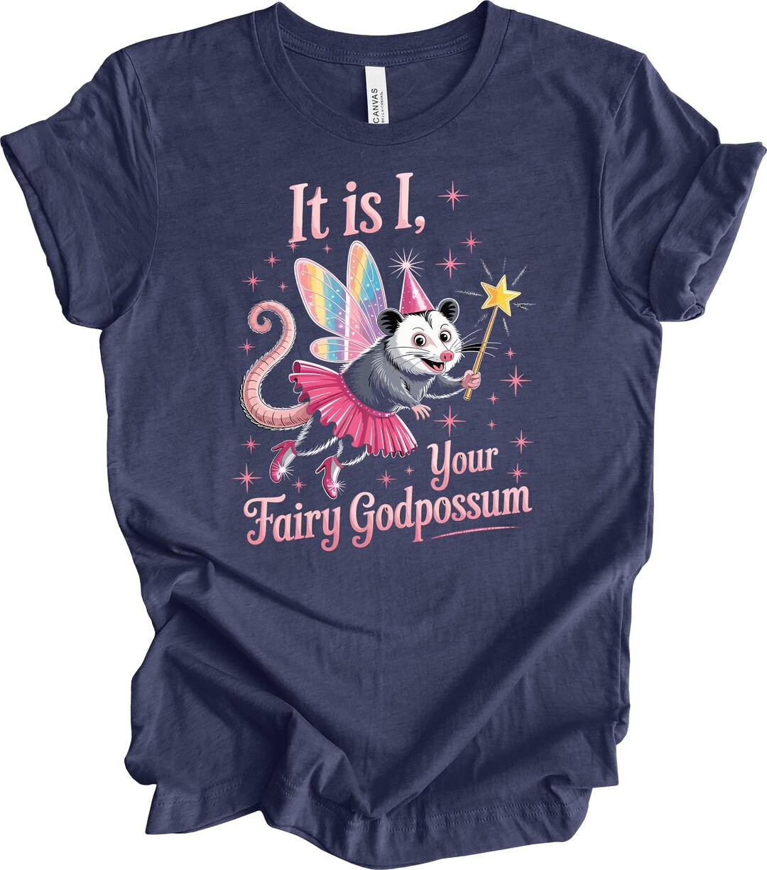 It is I Your Fairy Godpossum, Possum With Wings Unisex T-shirt - Etsy