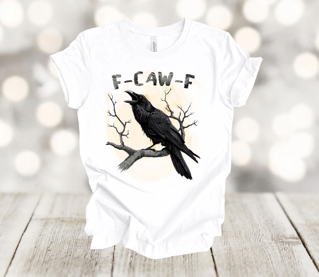 Black Bird Shirt, Funny Crow, F-caw-f, Black Crow, Premium Soft Unisex Tee, Plus Sizes Available ...