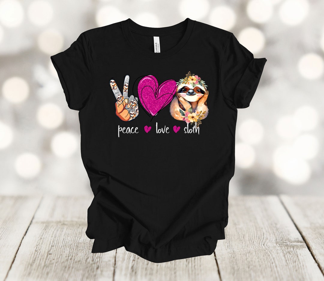 Sloth Tee Shirt, Peace Love Sloth, Sloth Lover, Premium Soft Unisex ...