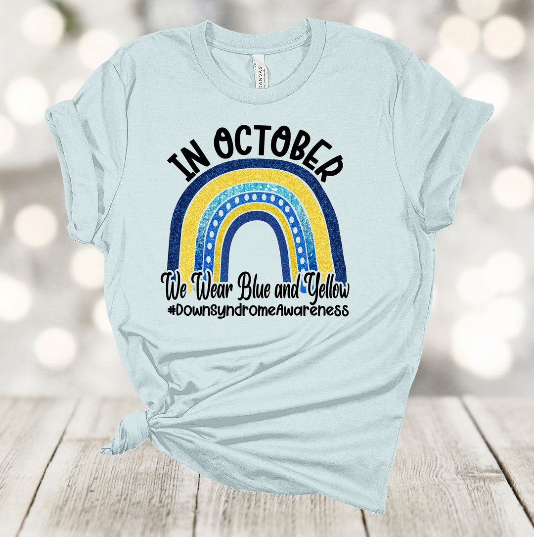 In October We Wear Blue and Yellow Down Syndrome Awareness - Etsy