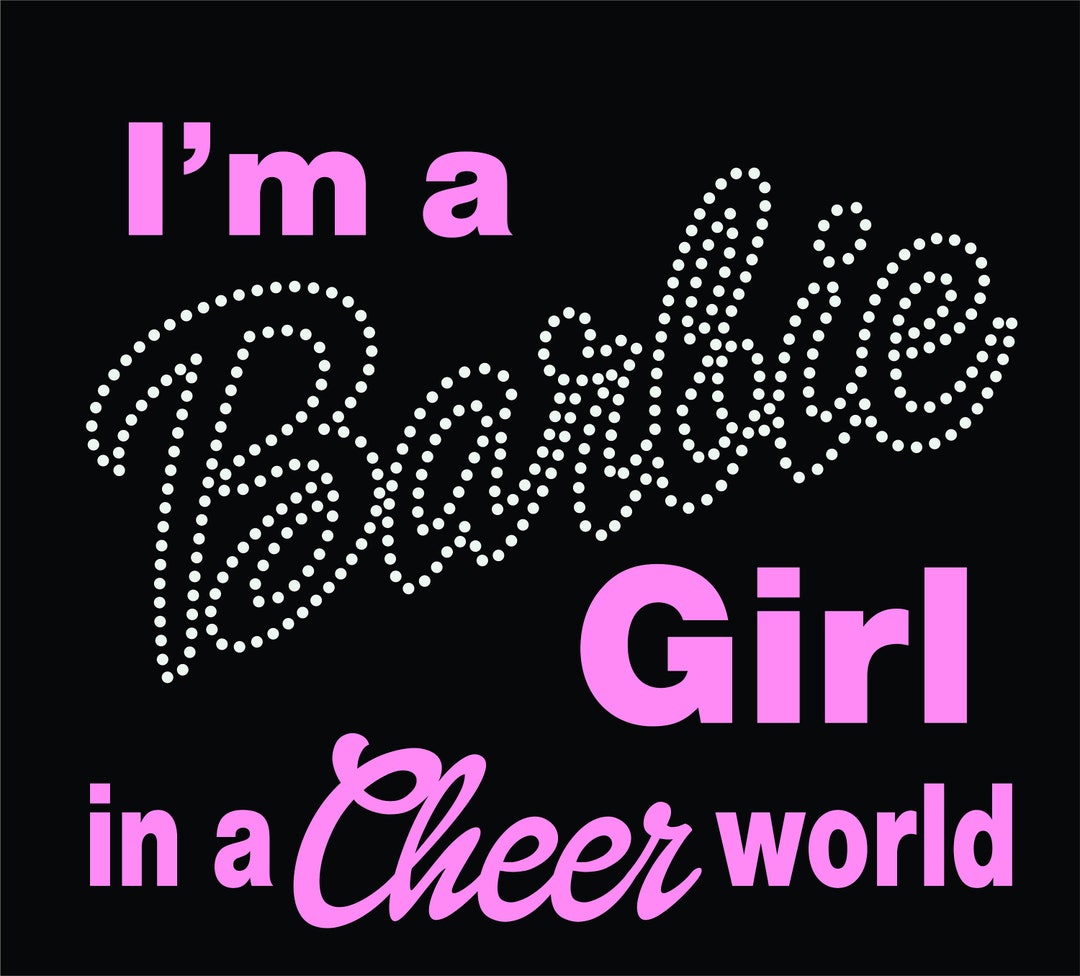 Im A Barbie Girl In A Cheer World Svg Etsy