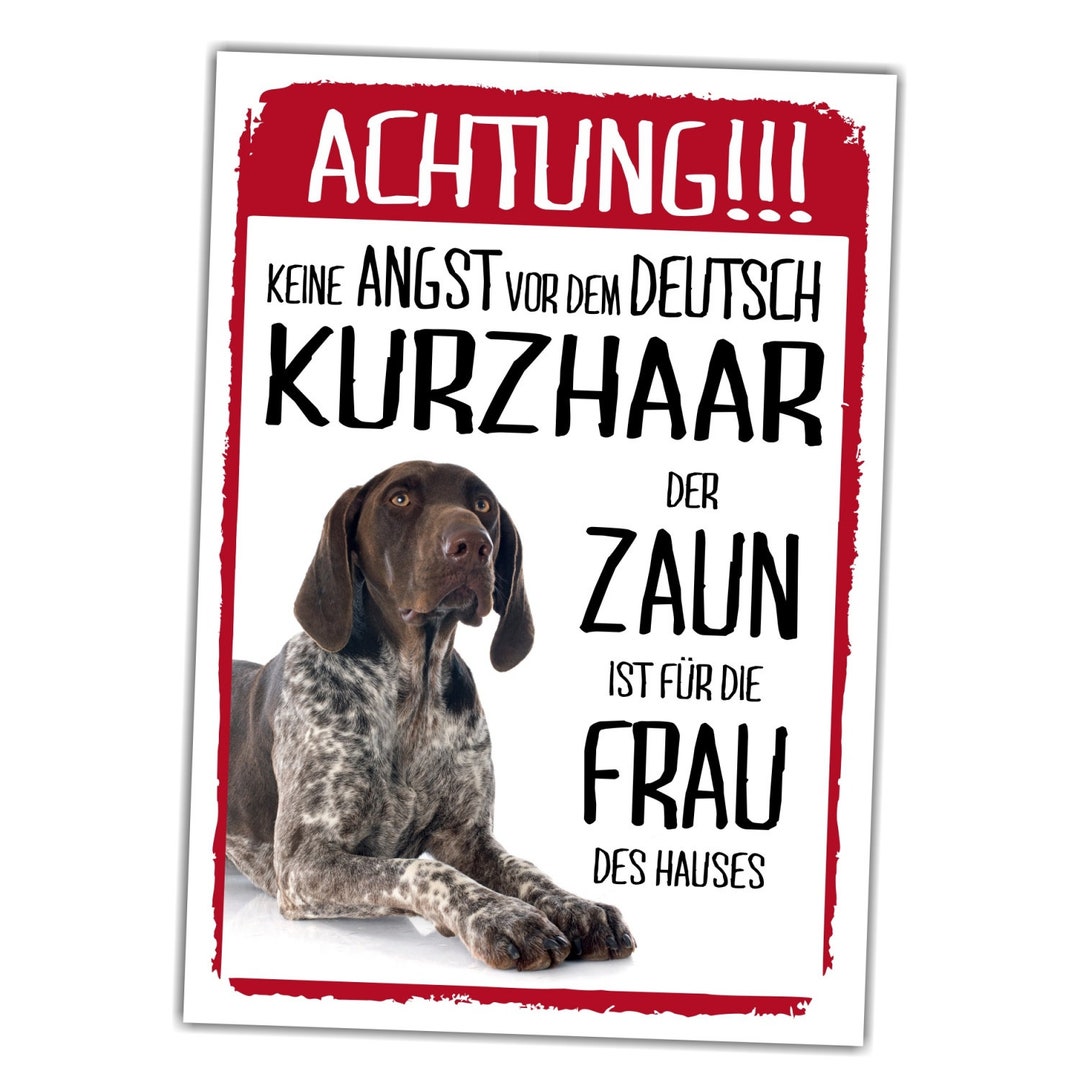 Deutsch Kurzhaar Dog Schild Achtung Zaun Frau Spruch Türschild ...