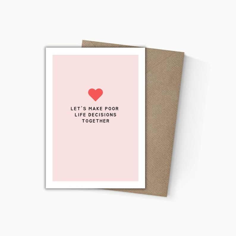 Lets Make Poor Life Decisions Together Valentines Card - Etsy
