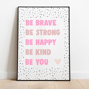 Be Brave, Be Kind, Be You Print, Girls Bedroom Print, Kids Wall Decor ...