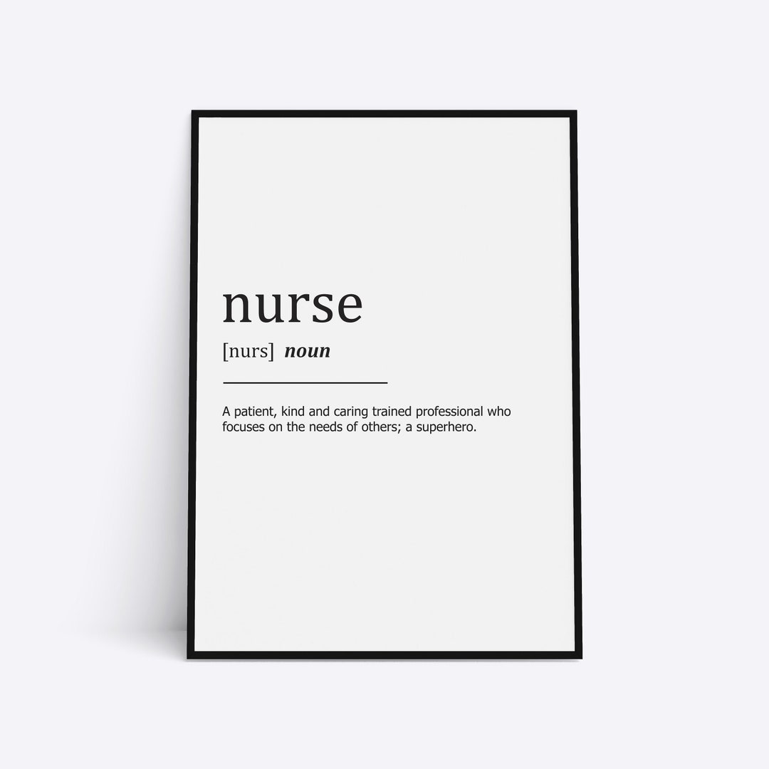 Nurse Definition Print Nurse Gift Wall Art Nurse Graduation Etsy