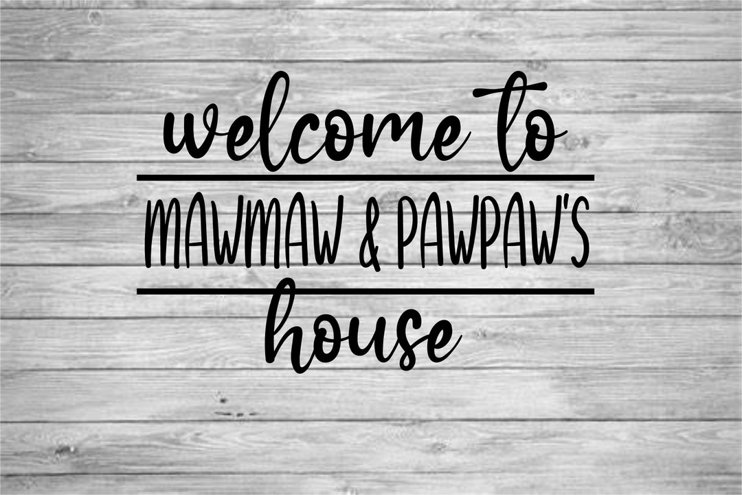 Welcome to Mawmaw & Pawpaw's House Digital Download - Etsy
