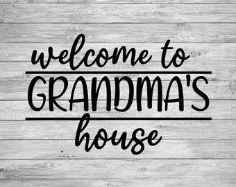 Welcome to Grandma's House SVG Grandma SVG Grandmother Sign Design ...