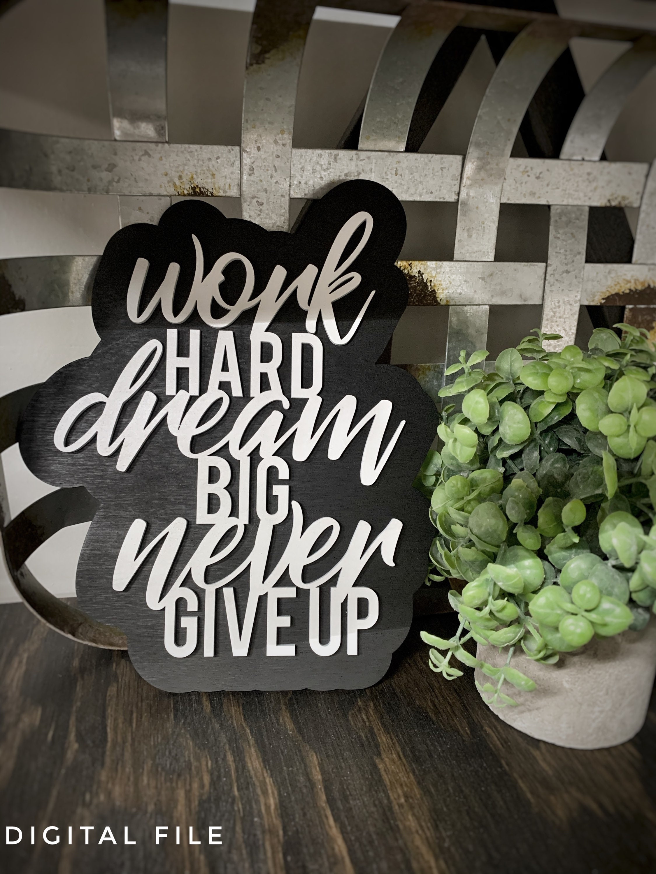 Work Hard Dream Big Never Give up SVG Cutout File for Laser ...