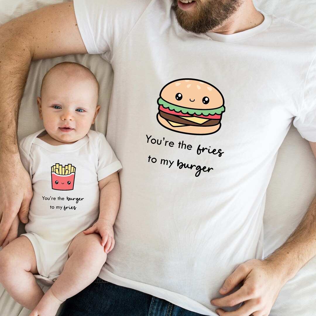 Burger to My Fries | Dad and Baby Matching T-shirt Baby Vest | Father's ...