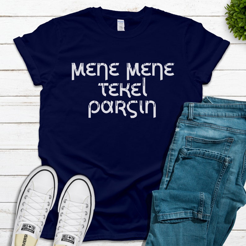 Mene Mene Tekel Parsin Old Testament Shirt Jewish Tshirt - Etsy