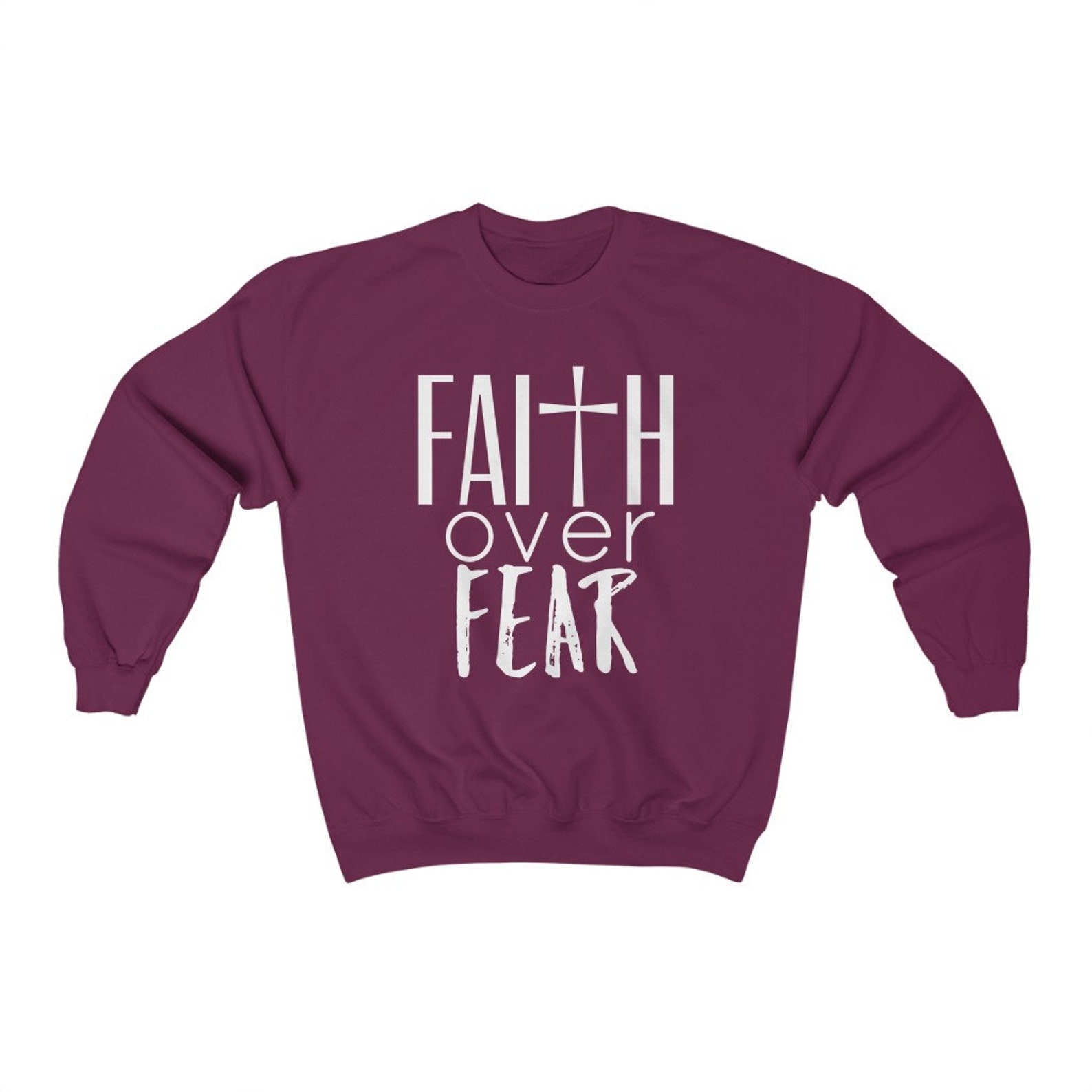 Faith Over Fear Sweatshirt, Christian Sweater Sweatshirt Women and Men ...