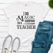 Funny Gift for Teacher, Teacher Appreciation, I Do Magic Everyday I'm A ...