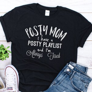 Posty Mom Shirt, Posty Tshirt, Always Tired Womens, Posty Playlist Tee ...