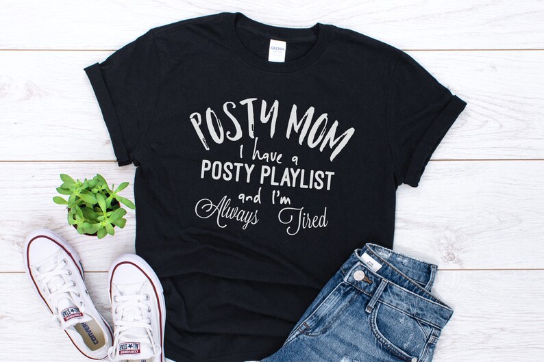 Posty Mom Shirt Posty Tshirt Always Tired Womens Posty | Etsy