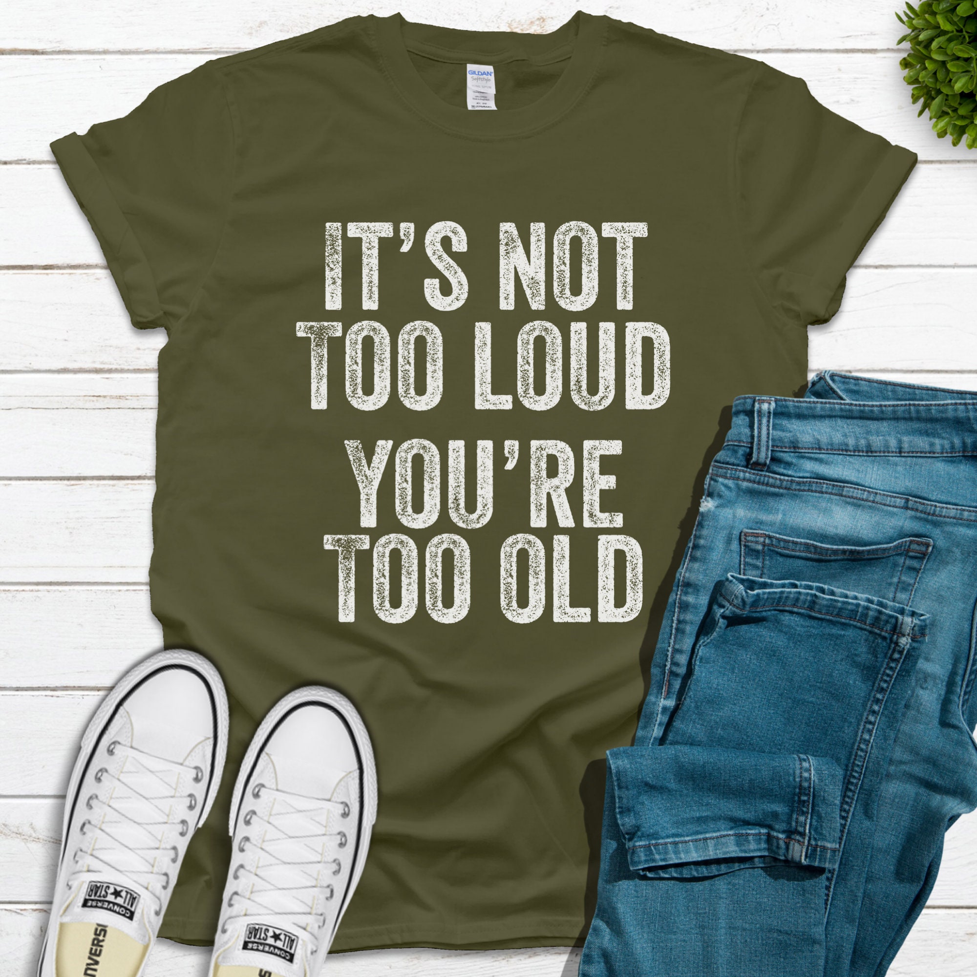 It's Not Too Loud You're Too Old Shirt Antisocial | Etsy