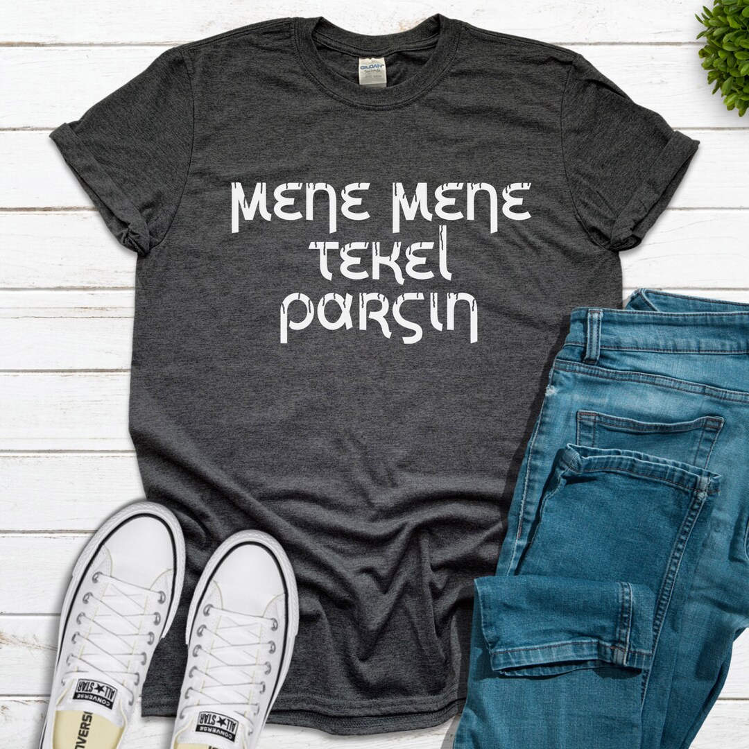 Mene Mene Tekel Parsin, Old Testament Shirt, Jewish Tshirt, Christian ...