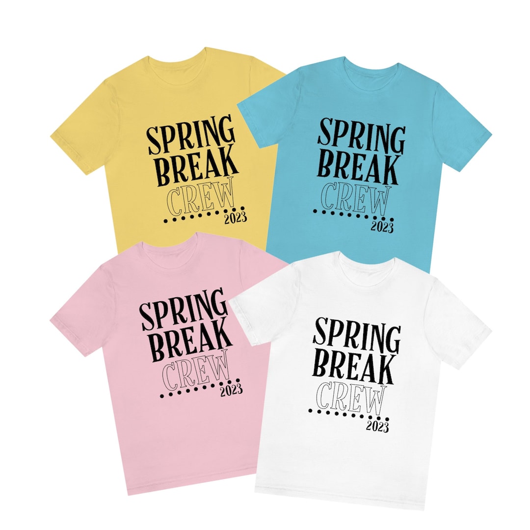 Spring Break 2023, Spring Break Crew Tshirts, Spring Break Squad ...