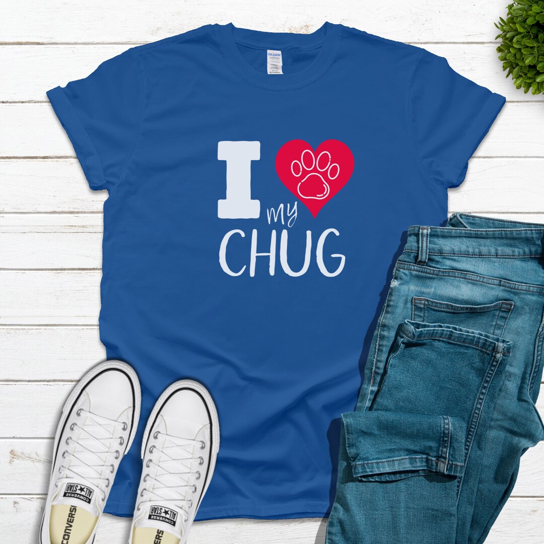 I Love My Chug Tee, Dog Mom Tshirt, Dog Dad T-shirt, Chug Gift, Pet ...