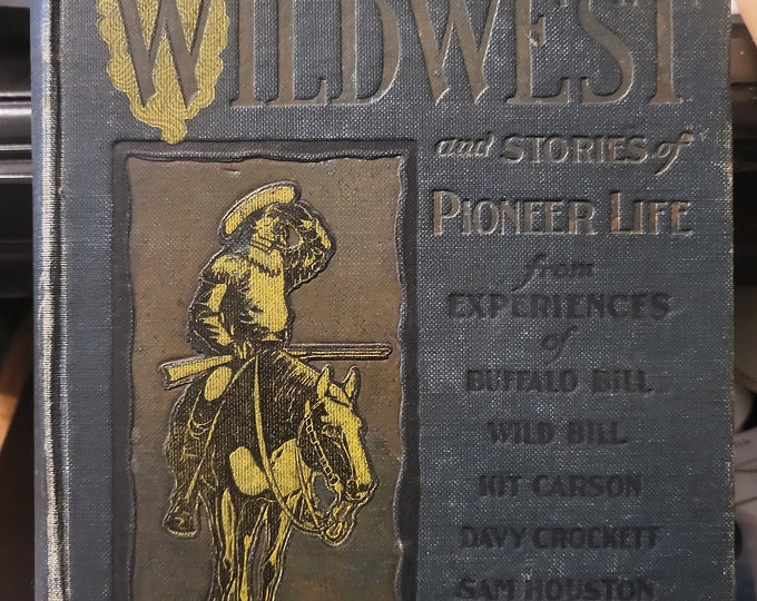 Antique 1901 History of Wild West and Stories of Pioneer Life Hardcover ...