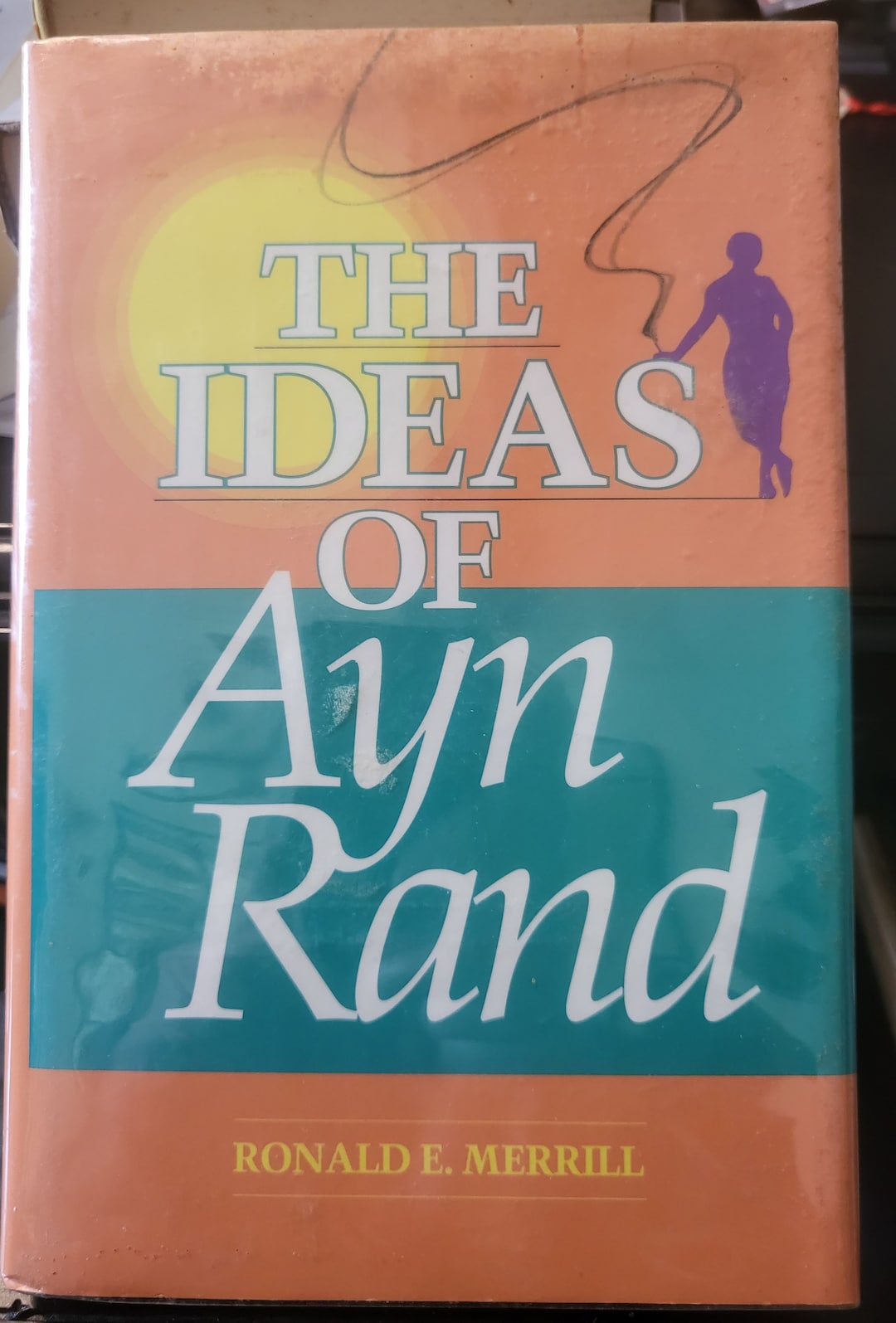 The Ideas of Ayn Rand by Ronald E. Merrill First Edition / First ...