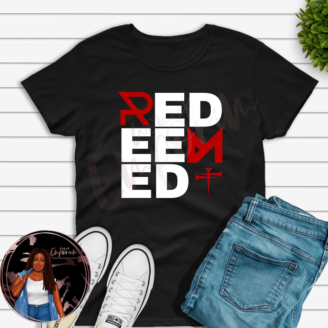 Redeemed Shirt, Christian Shirt, Jesus Shirt, Redeemed,easter Shirt ...