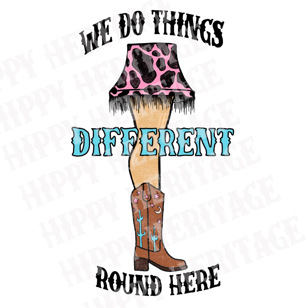 Western Leg Lamp PNG | "we Do Things Different" (digital Download) - Etsy