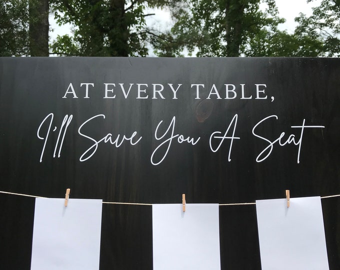 And at Every Table, I'll Save You A Seat Vinyl Decal Wedding Sign Decal ...