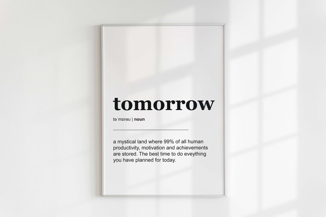 Tomorrow Definition Print: Funny Dictionary Art Gift (digital Download ...